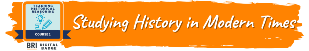 Studying History in Modern Times | BRI eLearning