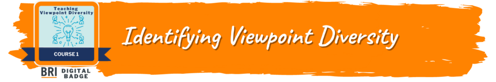 Identifying Viewpoint Diversity | BRI eLearning