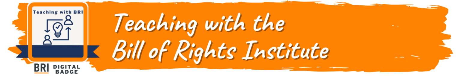 Teaching with the Bill of Rights Institute | BRI eLearning